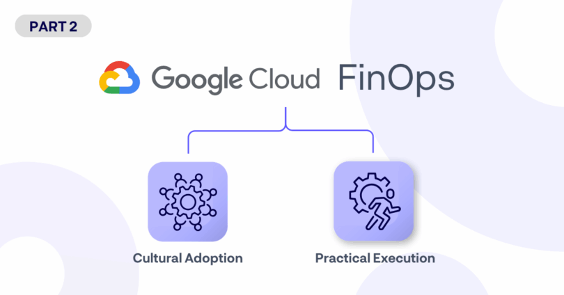 Getting Started With FinOps in Google Cloud: Strategies, Tools, and Best Practices - ProsperOps